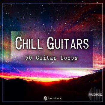 Download SoundShock Chill Guitars [FREE] » AudioZ