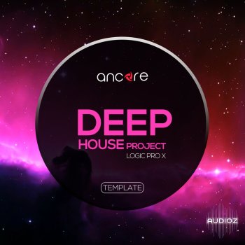 Download Ancore Sounds Deep House Logic Template [FREE] » AudioZ